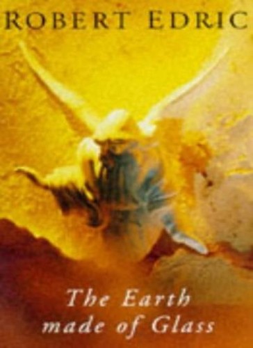 The Earth Made of Glass By Robert Edric. 9780330329781 | eBay