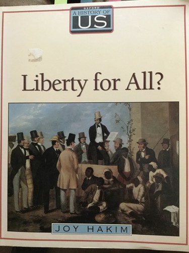 A History of US: Liberty for All?, 1820-1860 5 by Joy Hakim (1994 ...
