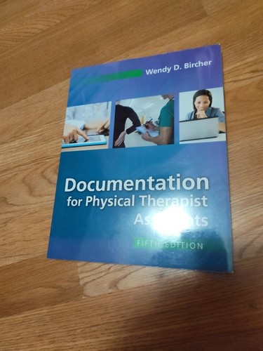 Documentation for Physical Therapist Assistants Bircher, Wendy D, PT: New | eBay