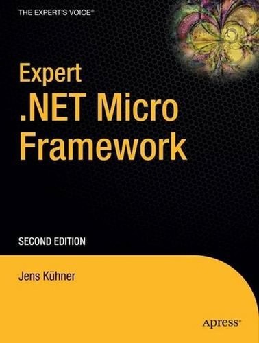 Expert .NET Micro Framework by Jens Khner (English) Paperback Book 9781430223870 | eBay