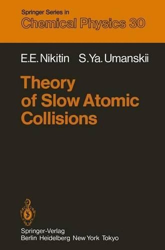 Theory of Slow Atomic Collisions by E.E. Nikitin (English) Paperback Book 9783642820472 | eBay