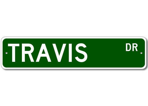 Travis Drive Street Sign Personalized Custom Last Name Metal Aluminum ...