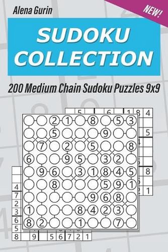 Sudoku Collection: 200 Medium Chain Sudoku Puzzles 9x9 by Alena Gurin ...