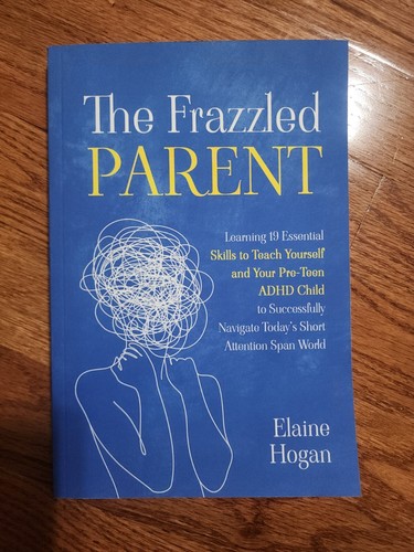 Elaine Hogan The Frazzled Parent (Paperback) | eBay