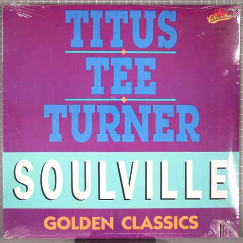 Titus Tee Turner Soulville Golden Classics LP Collectables COL-5160 ...