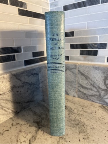 The Shepherd of the Hills by Harold Bell Wright 1907 Grosset & Dunlap ...
