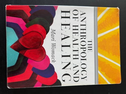 The Anthropology of Health and Healing by Mari Womack 2010 ...