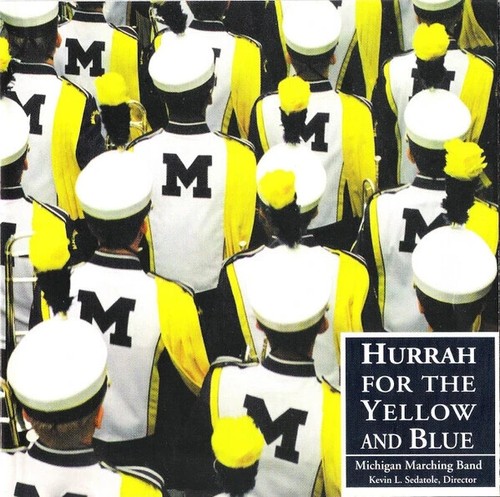 Hurrah For The Yellow And Blue MUSIC CD university of Michigan marching ...