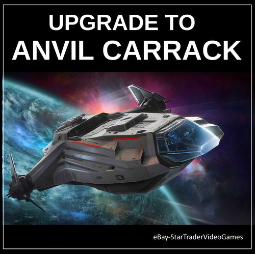 STAR CITIZEN - SHIP UPGRADE TO ANVIL CARRACK - CCU SELECTION | eBay