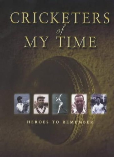 Cricketers of My Time: Heroes to Remember-E.W. Swanton | eBay
