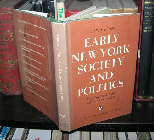 Jacob Judd / ASPECTS OF EARLY NEW YORK SOCIETY AND POLITICS 1st Edition ...