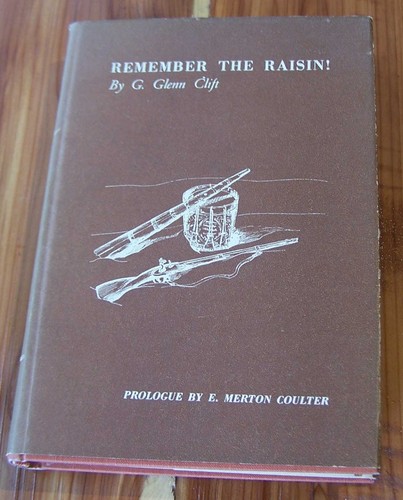 CLIFT, G. GLENN Remember the Raisin! : Kentucky and Kentuckians in the ...