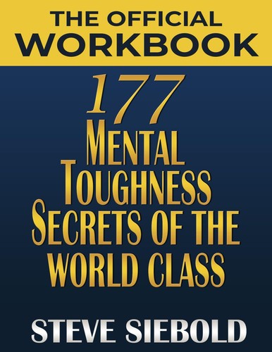 The Official Workbook 177 Mental Toughness Secrets of the World Class ...