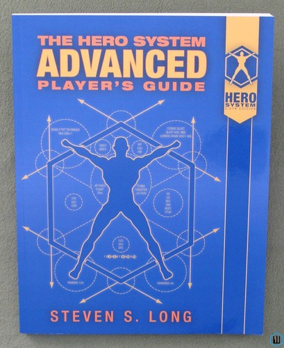 Advanced Player's Guide (HERO SYSTEM 6th Edition RPG) Hero Games ...