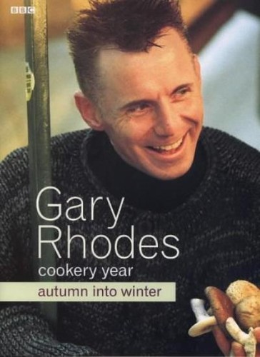 Gary Rhodes' Cookery Year: Autumn into Winter By Gary Rhodes, Sian ...