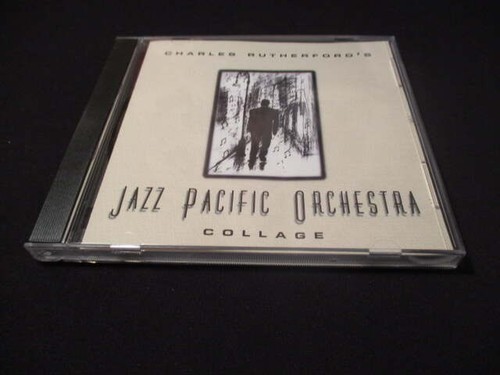 Charles Rutherford's Jazz Pacific Orchestra Collage Music CD | eBay