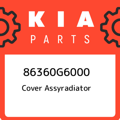 86360G6000 Kia Cover assyradiator 86360G6000, New Genuine OEM Part | eBay