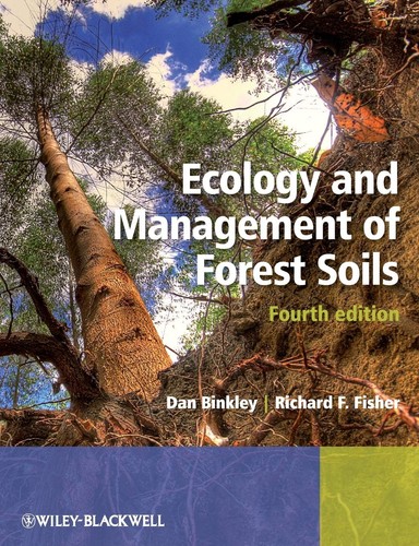 Ecology and Management of Forest Soils, 4th Edition by Dan Binkley ...