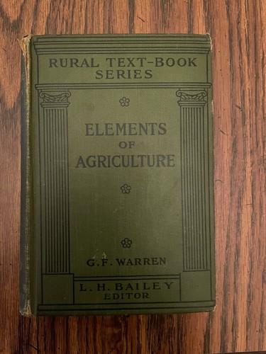 RURAL TEXT BOOK SERIES ELEMENTS OF AGRICULTURE G.F. WARREN | eBay