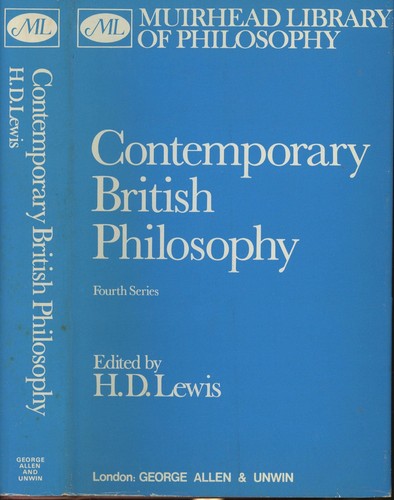 H D Lewis / Contemporary British Philosophy Muirhead Library of ...