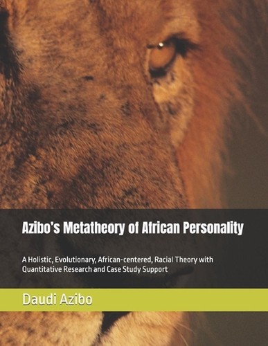 Azibo's Metatheory of African Personality: A Holistic, Evolutionary ...