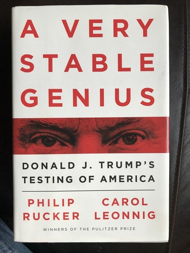 A Very Stable Genius: D. Trump Testing Of America by Philip Rucker/ C ...