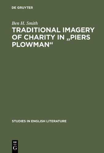 Traditional imagery of charity in "Piers Plowman" by Ben H. Smith ...