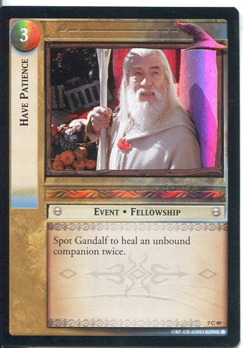 Lord Of The Rings Foil CCG Card RotK 7.C40 Have Patience | eBay