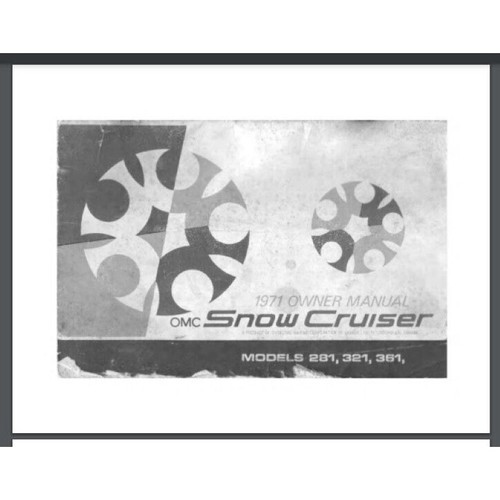 1971 OMC Snow Cruiser SNOWMOBILE Owner Manual 22 pages Models: 281, 321 ...