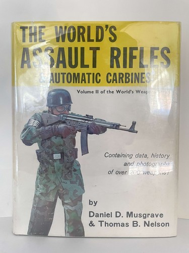 Assault Rifles & Automatic Carbines Daniel Musgrave & Thomas Nelson HC ...